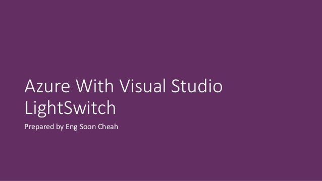 Azure with Visual Studio LightSwitch Azure with Visual Studio LightSwitch
