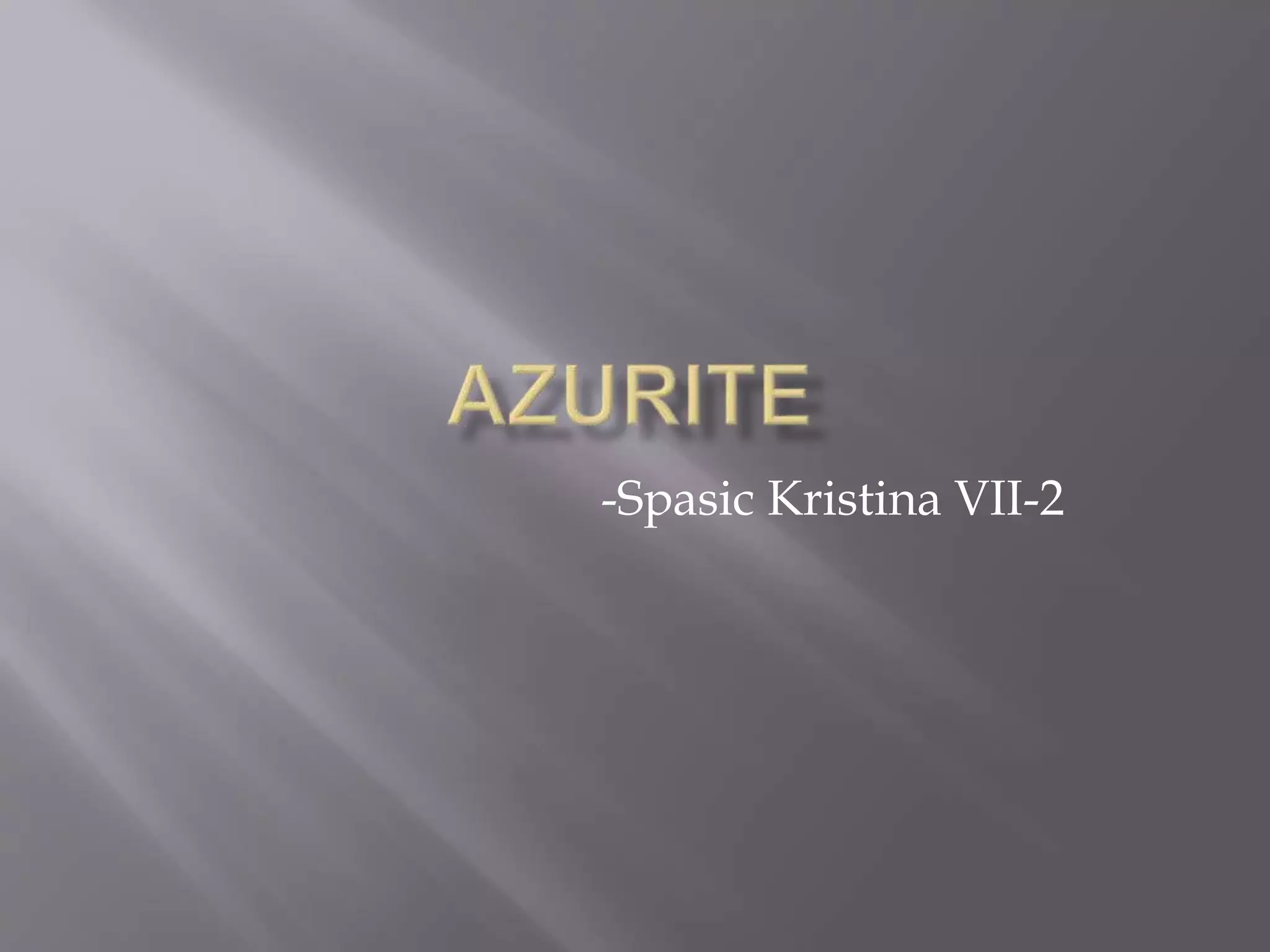 Azurite | PPT | Free Download
