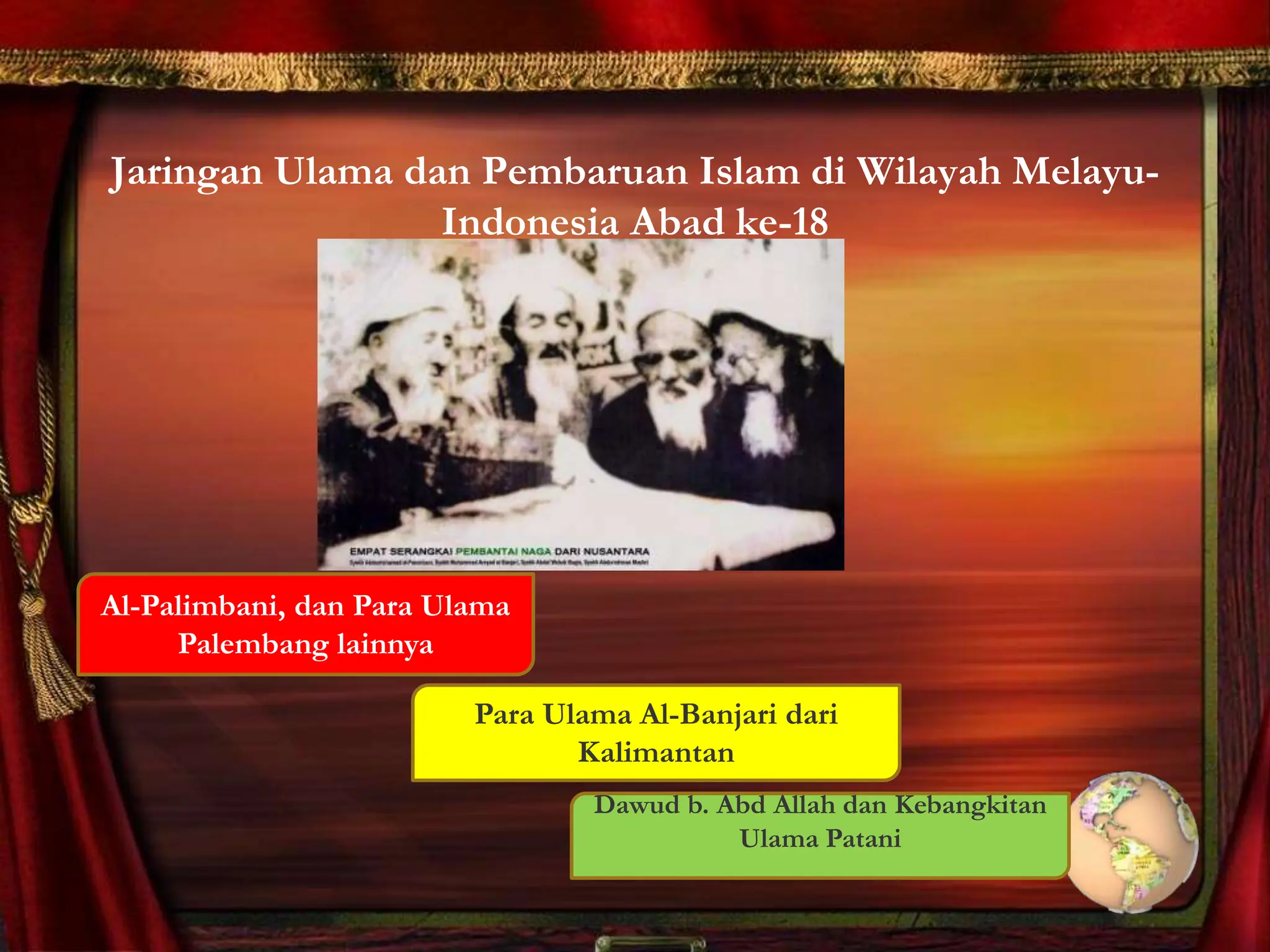 JARINGAN ULAMA TIMUR TENGAH DAN KEPULAUAN NUSANTARA ABAD XVII & XVIII AKAR PEMBARUAN ISLAM ...