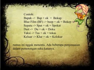 B.indonesia (bahasa prokem) | PPT