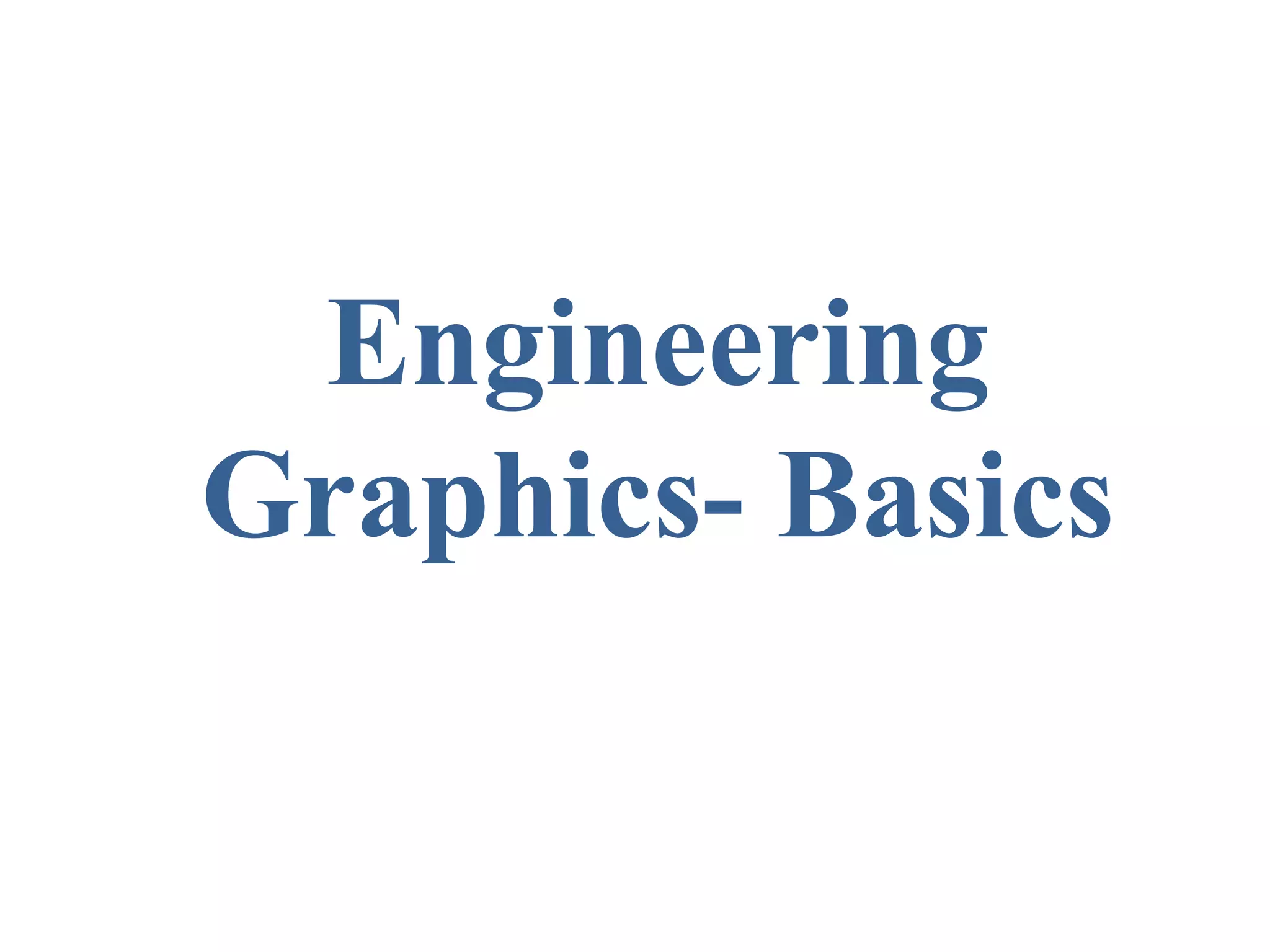 B.tech i eg u1 basics of engineering graphics | PPTX