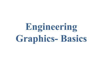 B.tech i eg u1 basics of engineering graphics | PPTX
