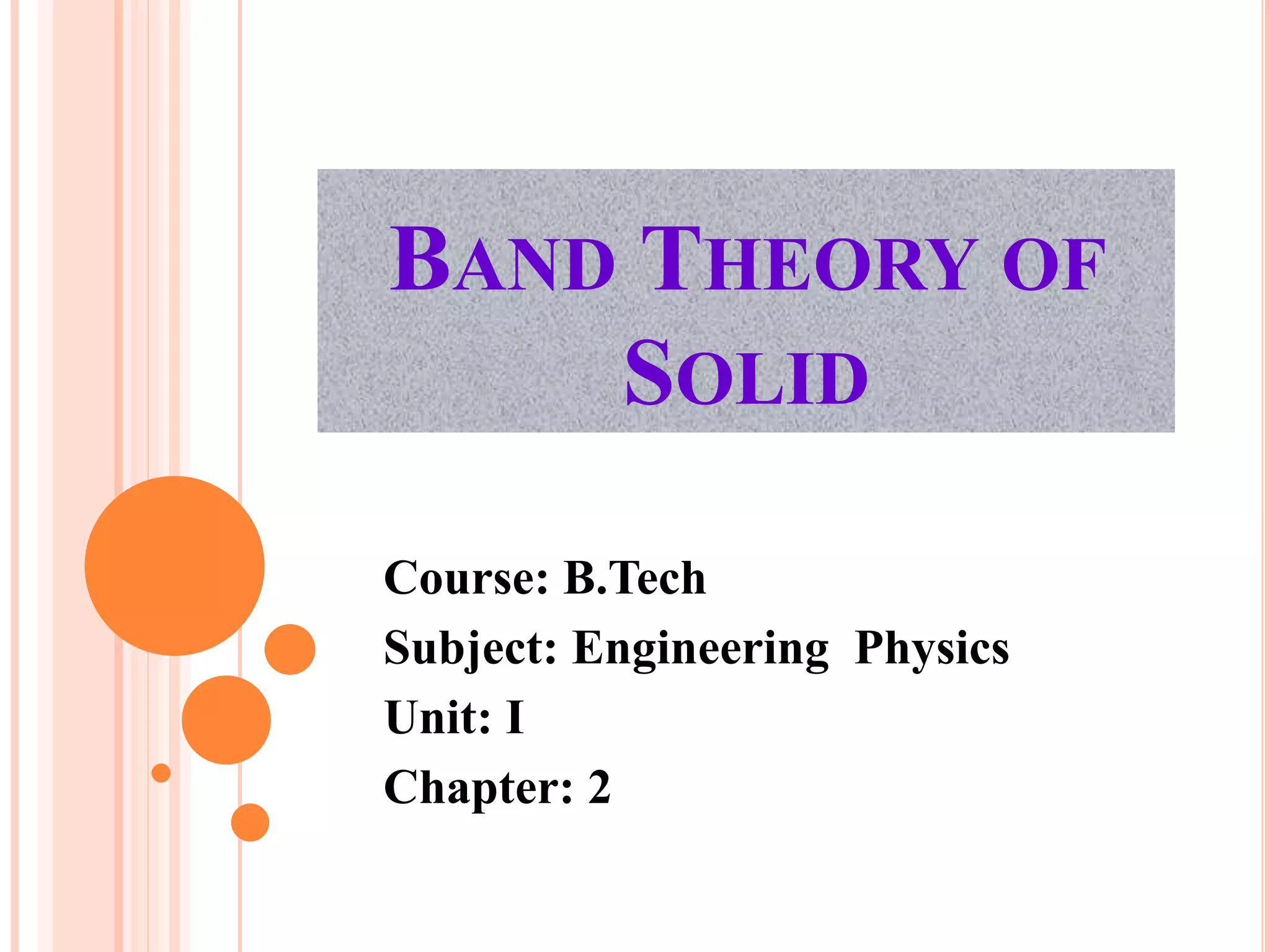 B.tech sem i engineering physics u ii chapter 1-band theory of solid | PPTX