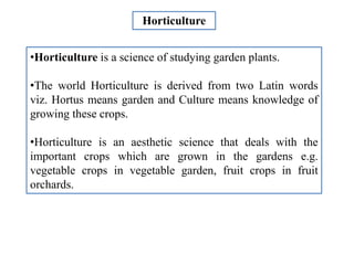 B.sc. agri i po h unit 1. intro of horticulture | PPTX