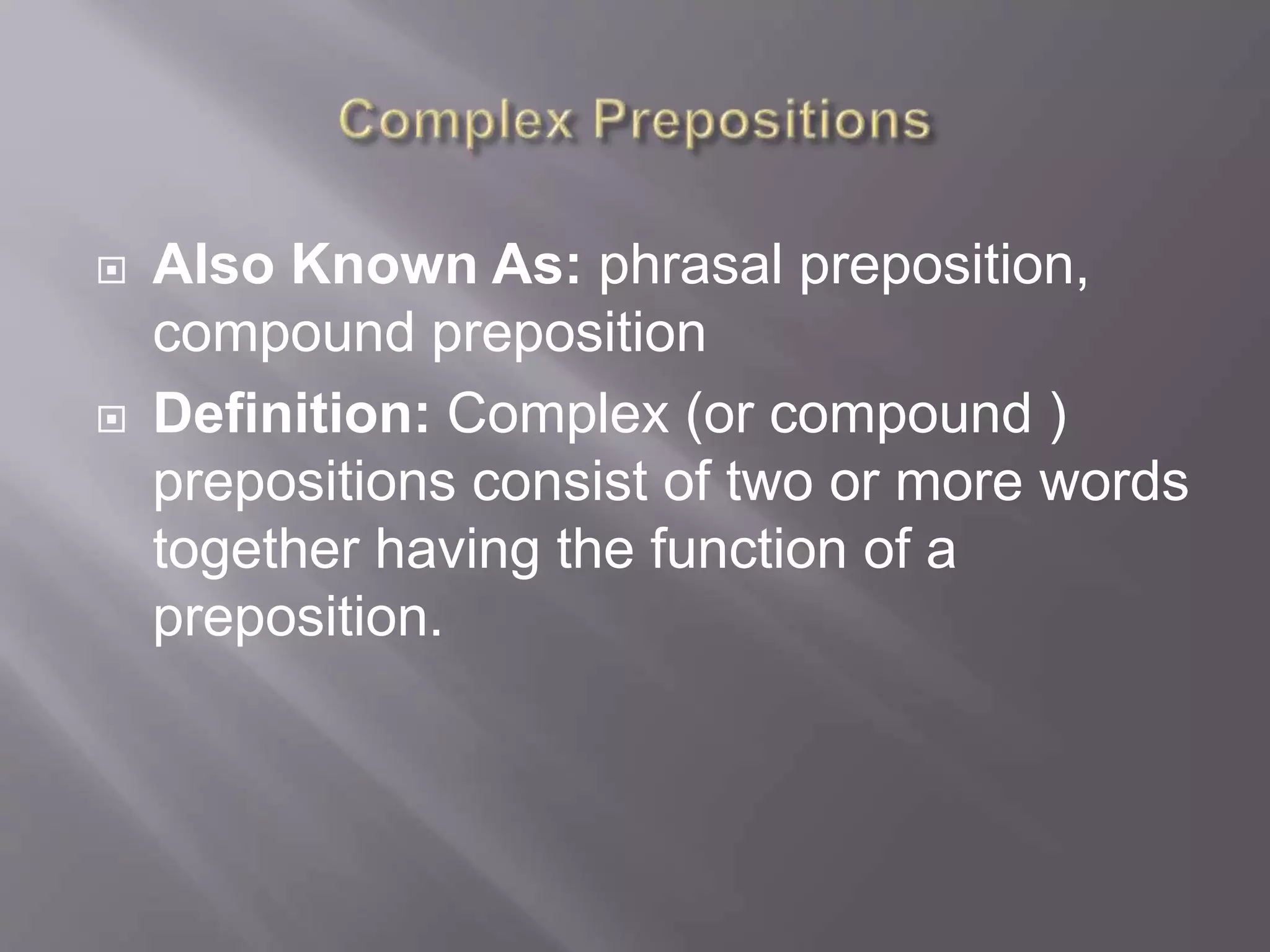 B.tech iv u-2.2 complex prepositions | PPTX