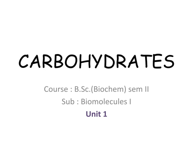 B.Sc. Biochem II Biomolecules I U 1 Carbohydrate | PPT