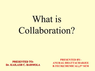 Behavioural Science Presentation-Collaboration | PPT | Homework and ...
