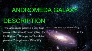 B. Andromeda galaxy | PPTX