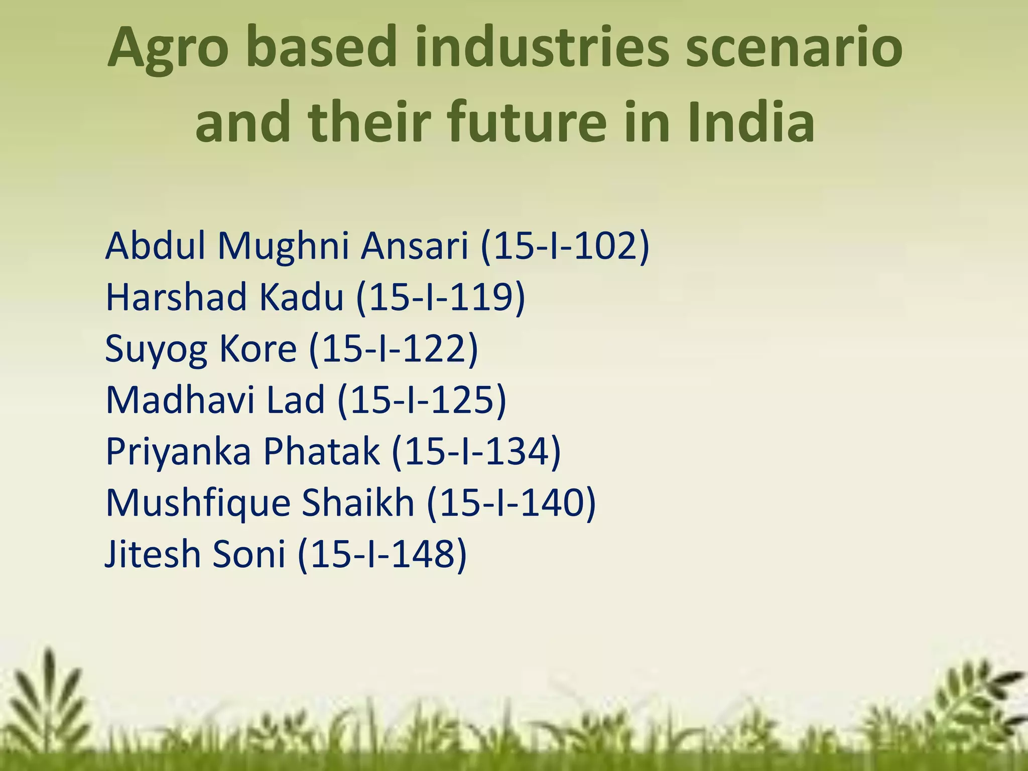 Agro based industries scenario and their future in India | PPTX