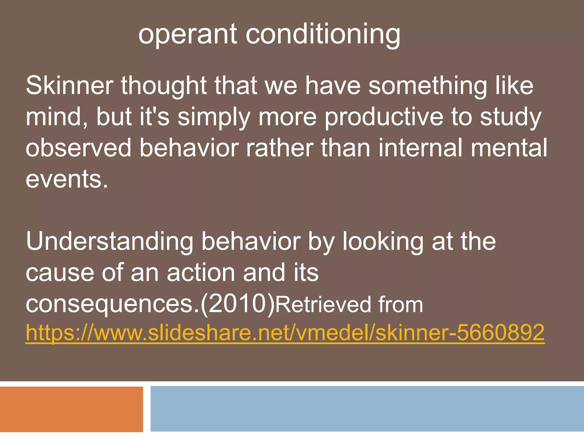 B.f.skinner behaviorist theory | PPTX