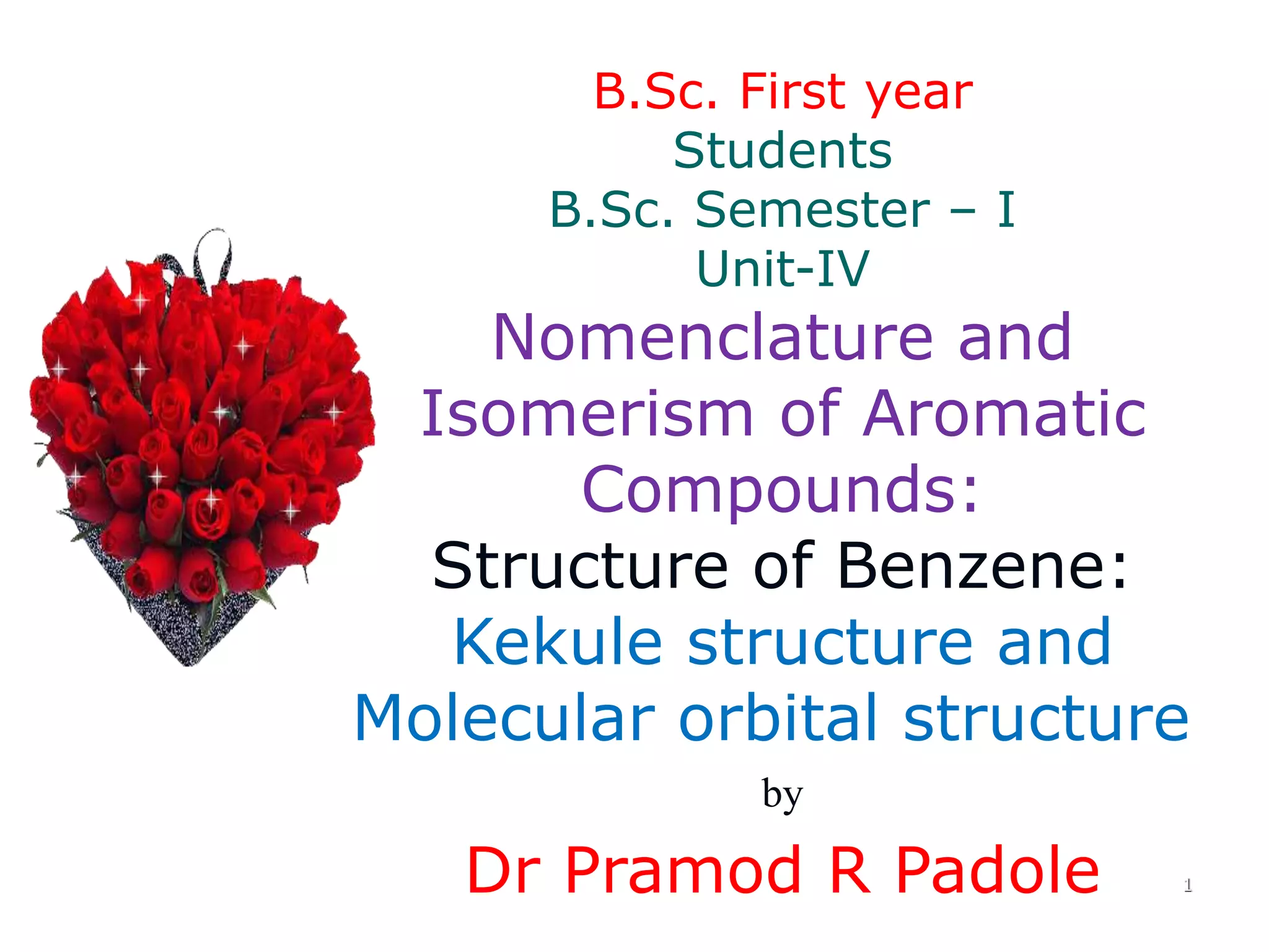 B.Sc. Sem-I Unit-IV Nomenclature and Isomerism of Aromatic Compounds by ...