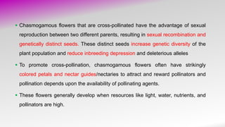 Cleistogamy and Chasmogamy in plants | PPTX