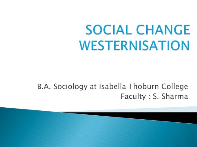 B.A. Sociology - Social Change - Westernisation.pptx