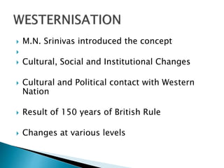 B.A. Sociology - Social Change - Westernisation.pptx