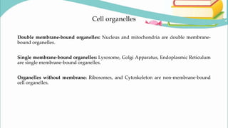 Cell organelles (Nucleus, Mitochondria, ) | PPTX