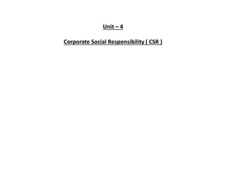 B.COM Unit – 4 ( CORPORATE SOCIAL RESPONSIBILITY ( CSR ).pptx