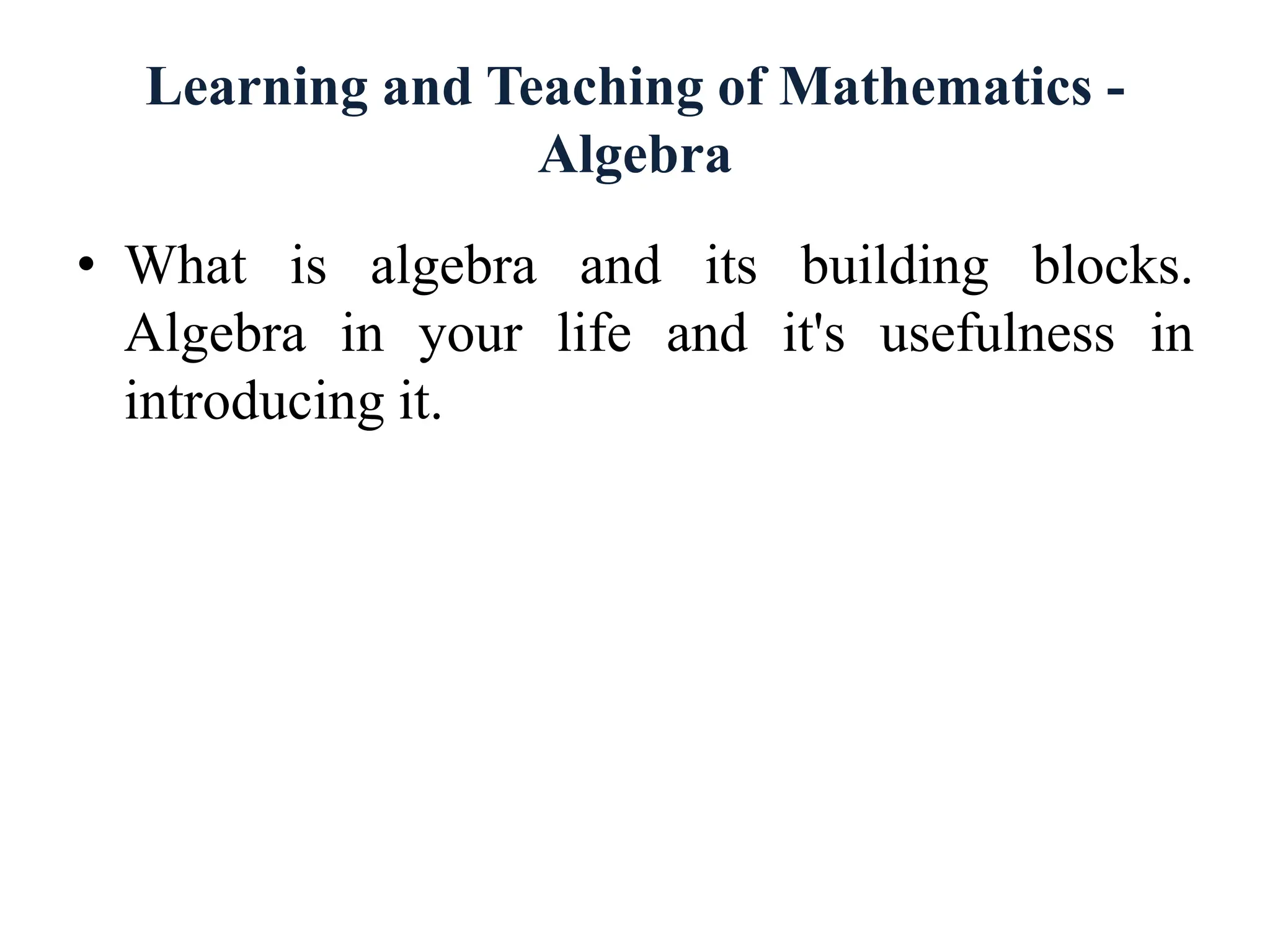 What is algebra and its building blocks. Algebra in your life and it's ...
