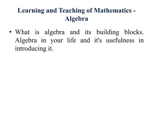 What is algebra and its building blocks. Algebra in your life and it's ...