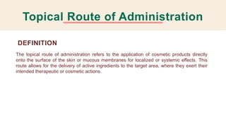 Topical Route of Administration and Percutaneous Absorption | PPTX