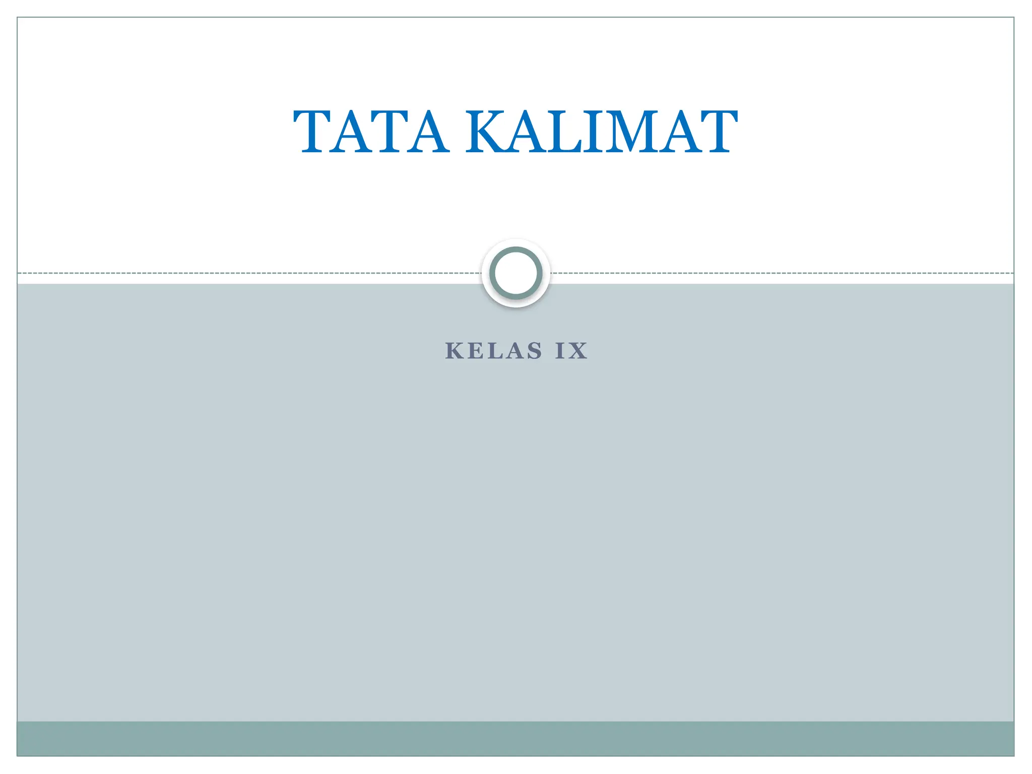 PPT tata kalimat bahasa indonesia kelas x | PPTX