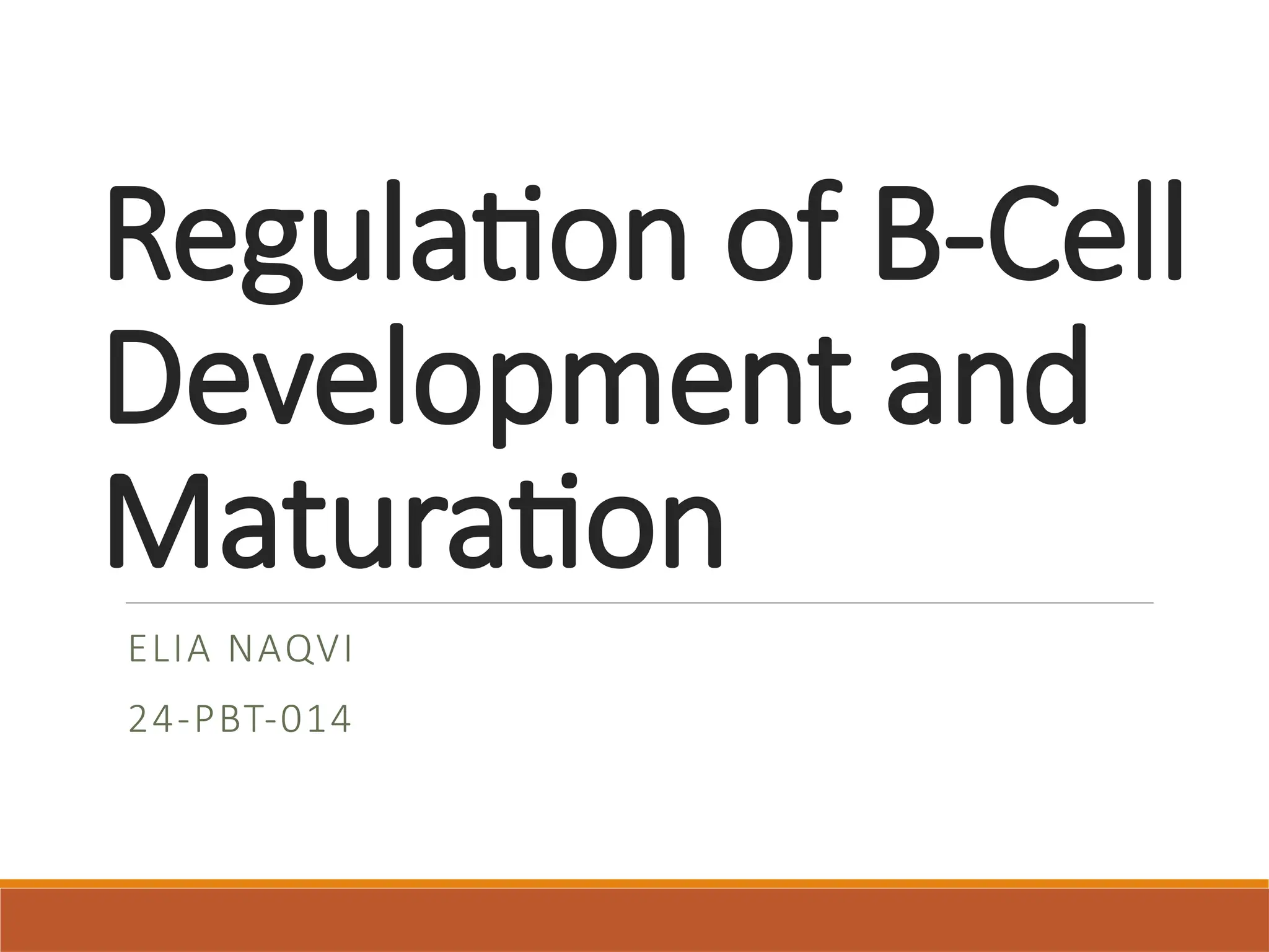 B Cell Maturation and development's regulation - IMMUNOLOGY | PPTX