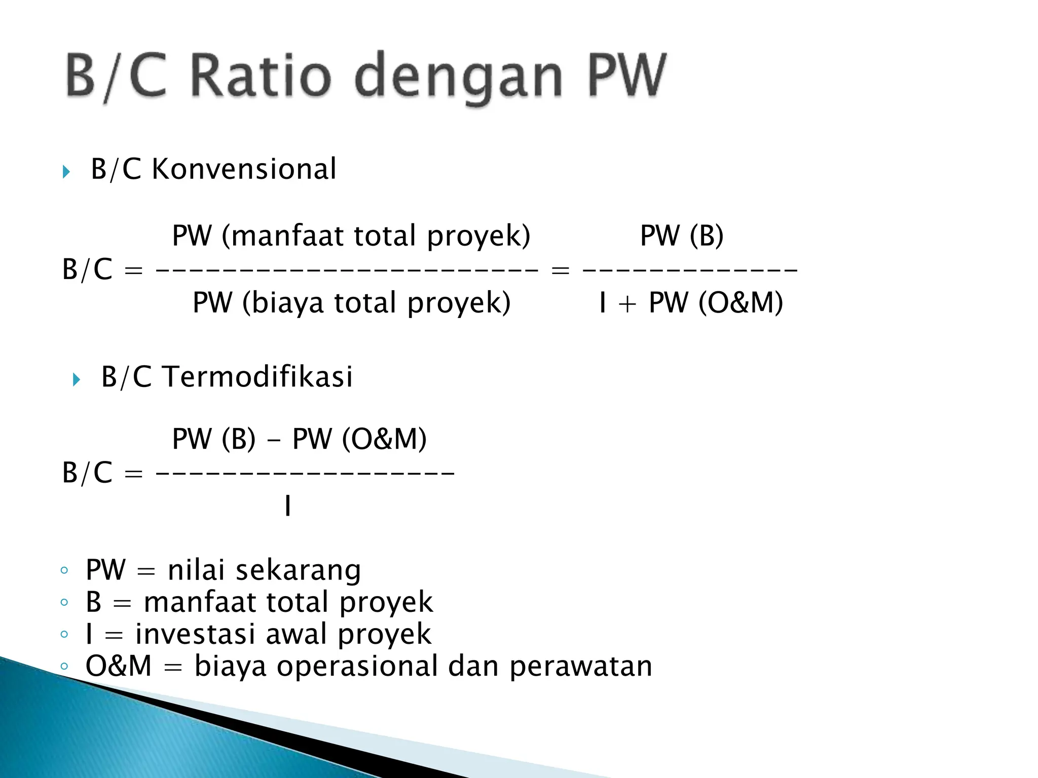 perhitungan BC ratio, evaluasi peoyek dengan metode | PPT