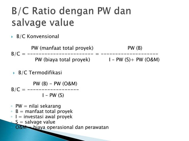 perhitungan BC ratio, evaluasi peoyek dengan metode | PPT