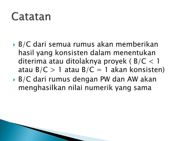 perhitungan BC ratio, evaluasi peoyek dengan metode | PPT