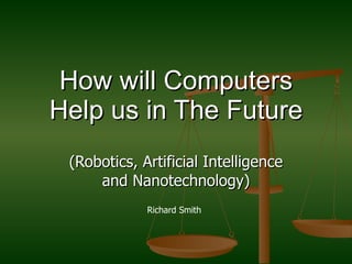 B How Will Computers Help Us In The Future | PPT