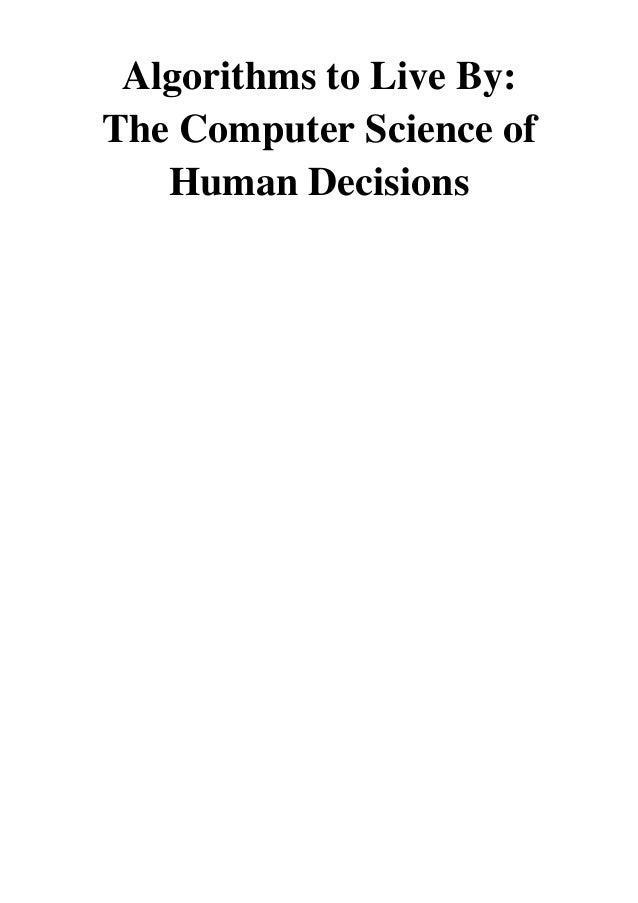 (2016) Algorithms to Live By (PDF) The Computer Science of Human Dec…
