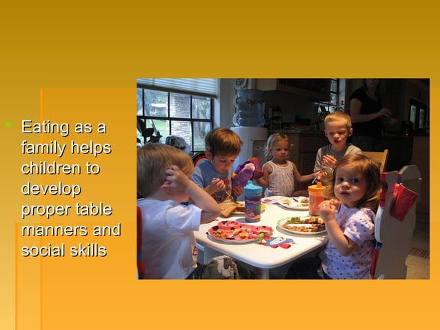 The Importance of Family Mealtime[1] | PPT | Parenting Children Aged 4 ...