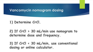 Part 2 - Aminoglycoside Vancomycin dosing | PPTX