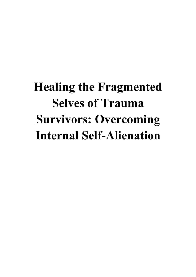 Healing the Fragmented Selves of Trauma Survivors - Janina Fisher ...