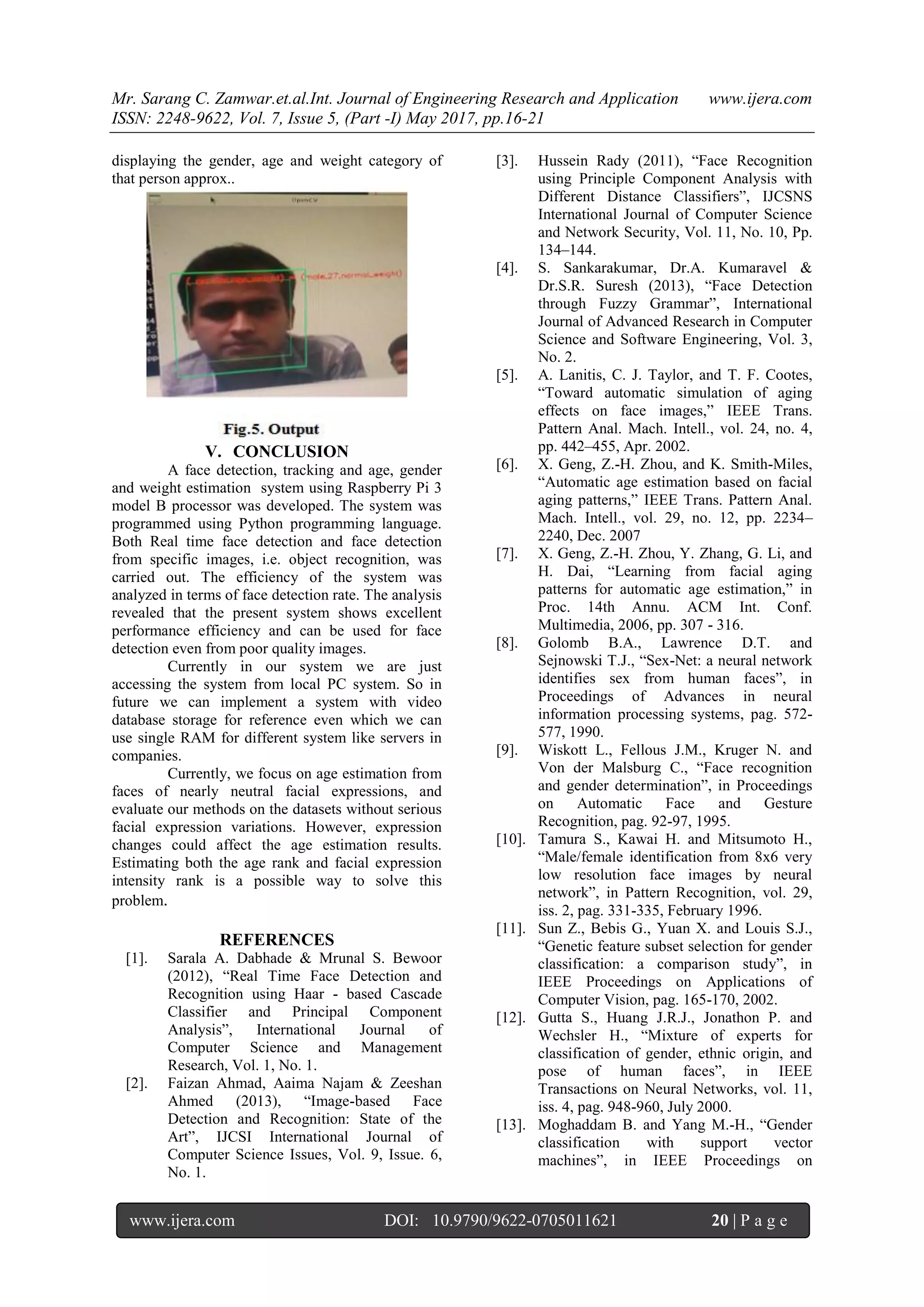 Human Face Detection And Tracking For Age Rank Weight And Gender Estimation Based On Face