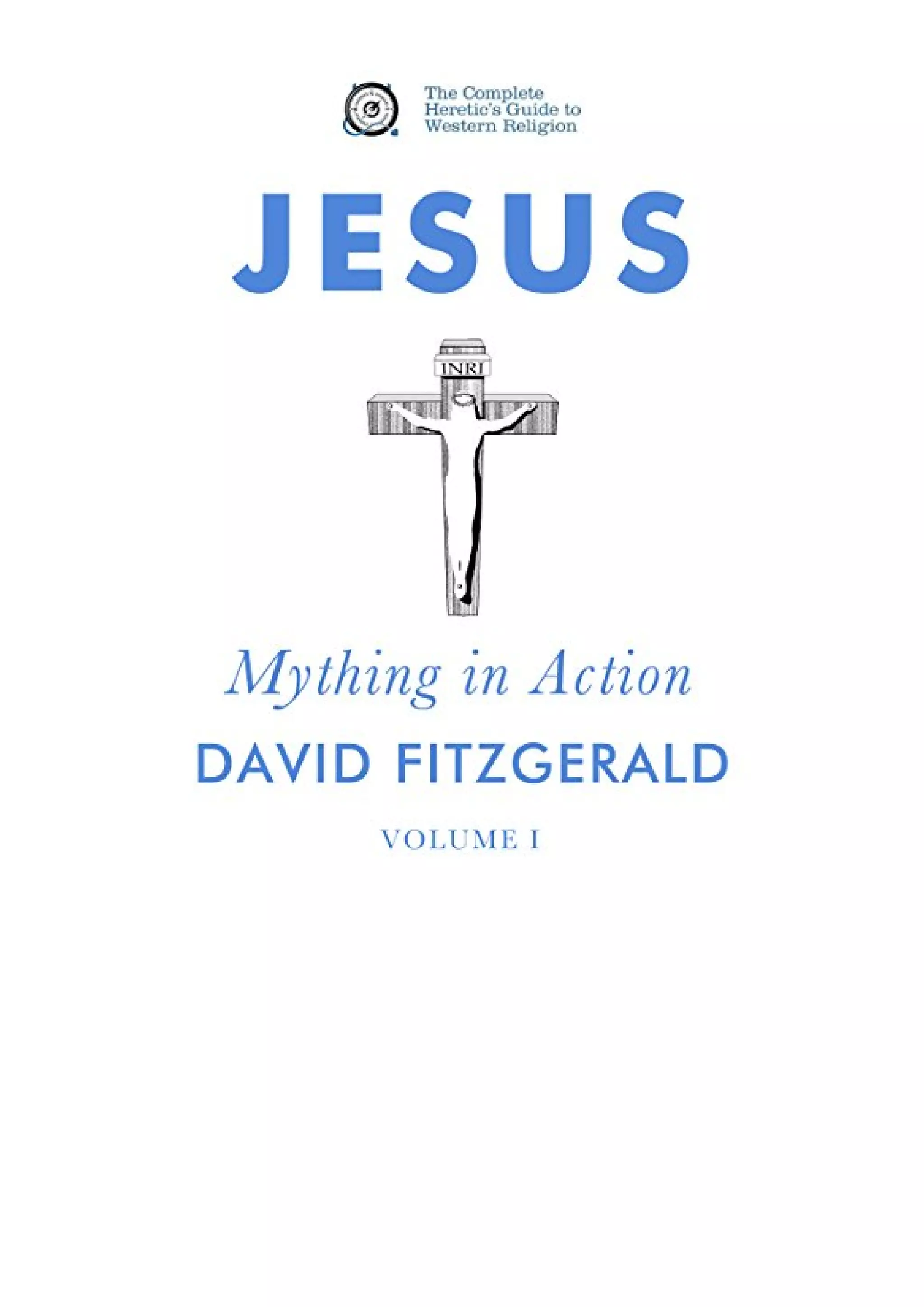 Jesus - David Fitzgerald - Mything in Action, Vol. I eBook | PDF