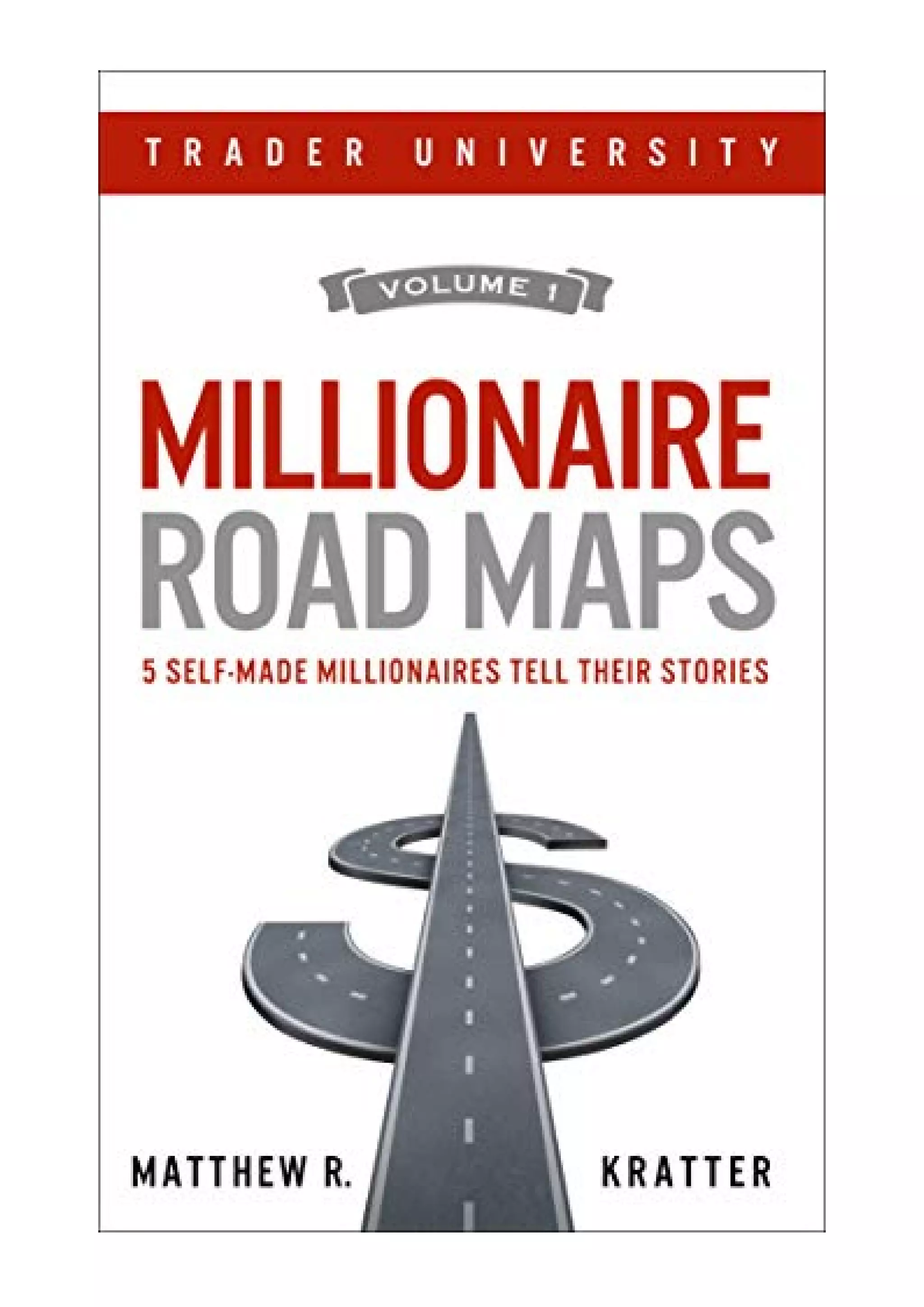 Millionaire Road Maps PDF - Matthew R. Kratter 5 Self-Made Millionaires ...
