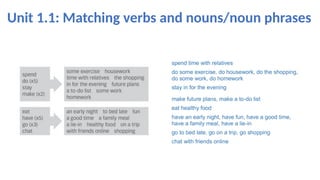 Matching verbs and nouns or phrases with the correct verb | PPTX