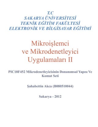 PIC18F452 Mikrodenetleyicisinin Donanımsal Yapısı Ve Komut Seti | PDF