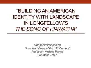 Hiawatha Presentation | PPTX
