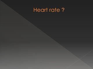 Heart rate | PPTX
