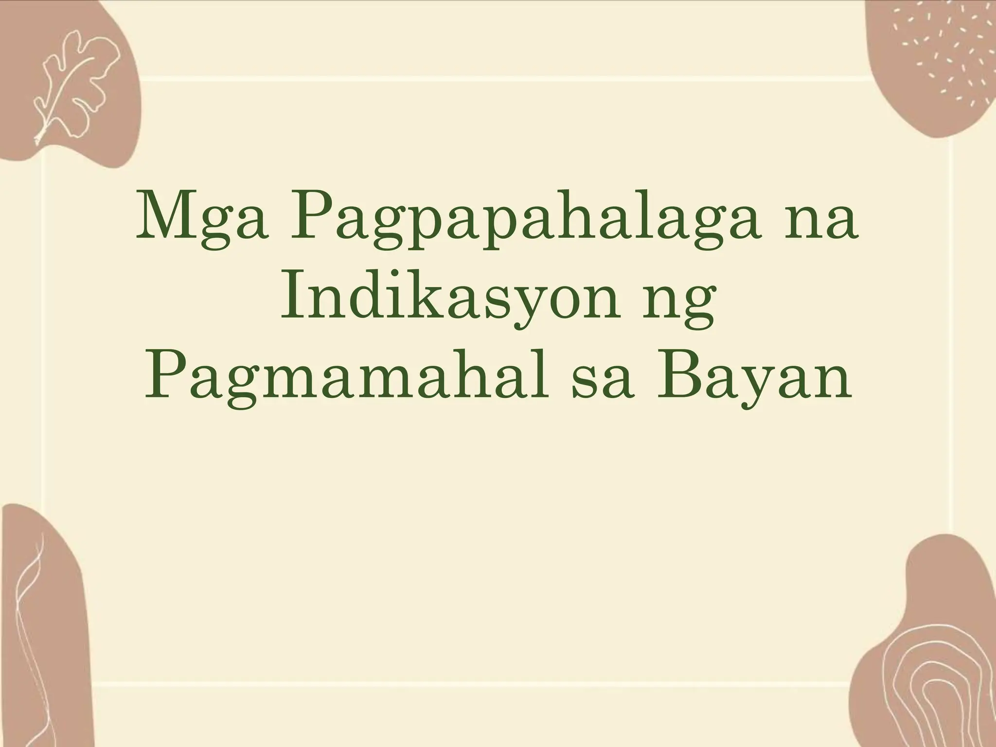 Mga kilos na nagpapakita ng Pagmamahal sa bayan | PPTX