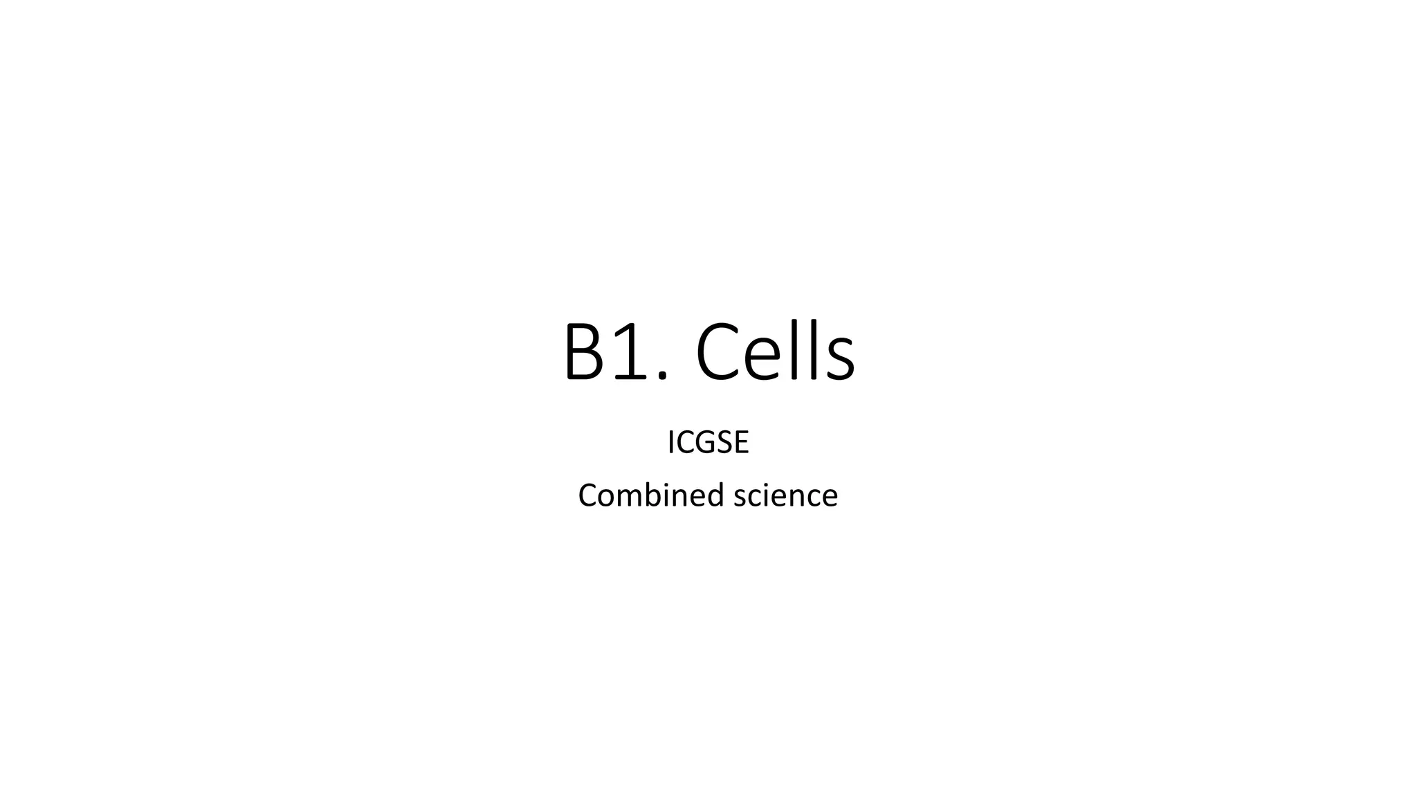 Cambridge IGCSE Biology Cells Structures & Functions.pptx