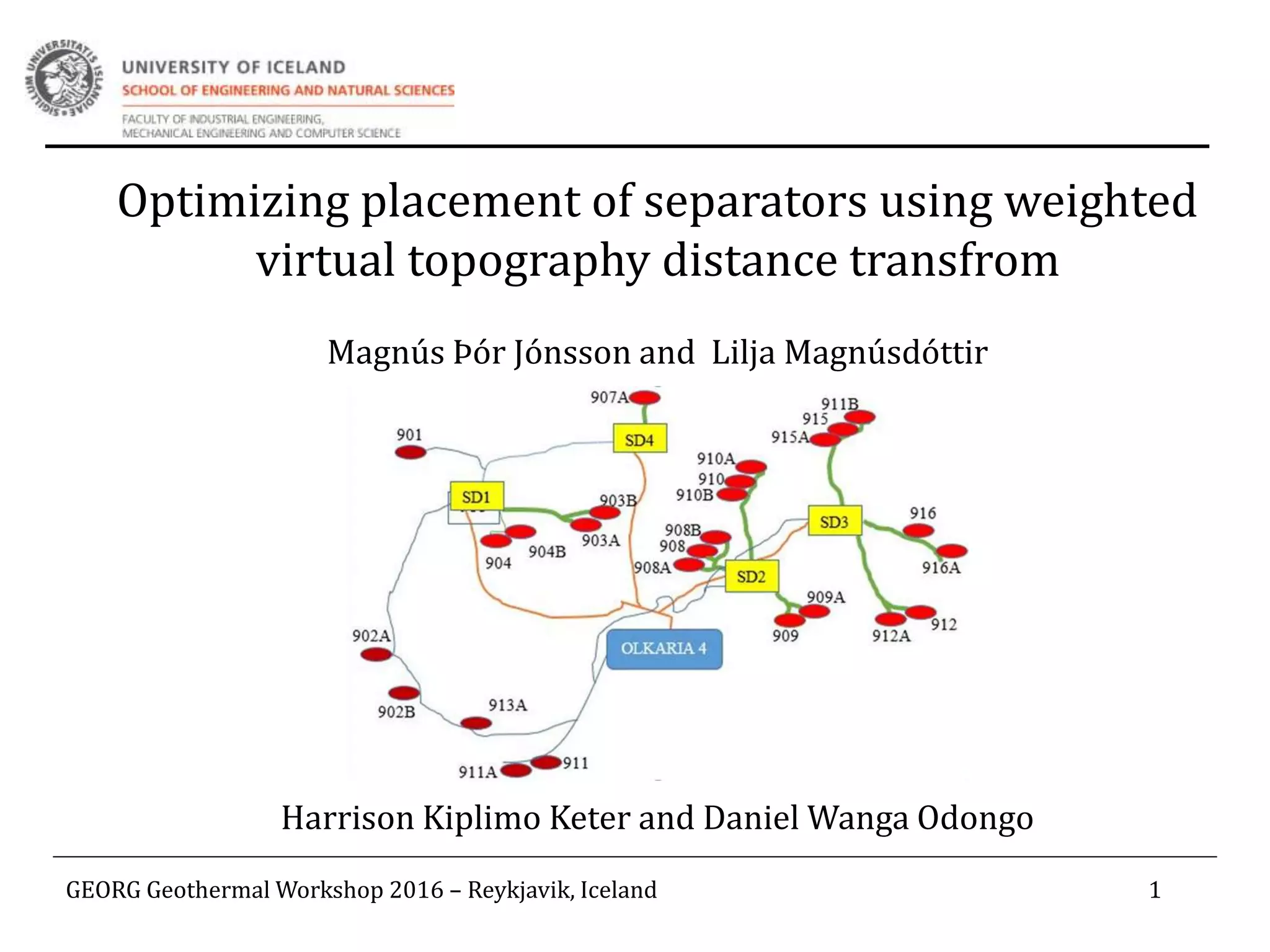 B1 Magnús Þór Jónsson Optimizing placement of separators using weighted virtual topography ...
