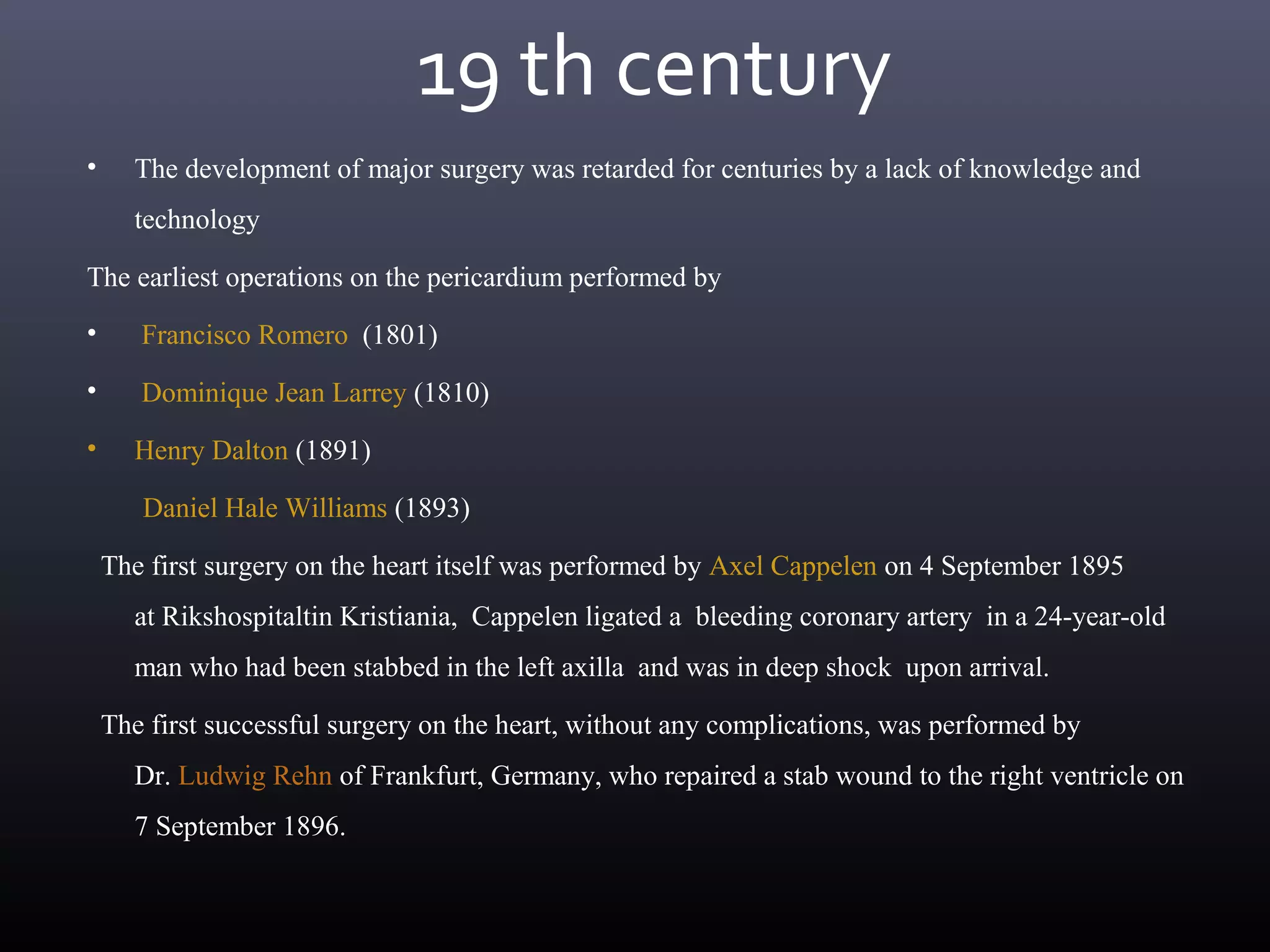 History of cardiac surgery DR NIKUNJ R SHEKHADA (MBBS,MS GEN SURG ,DNB ...