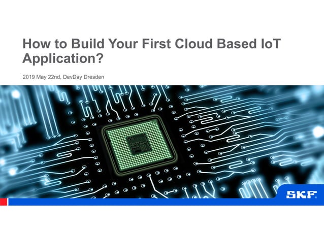 Dev Day 2019: Stefan Schleyer: How to build an cloud-based IoT ...