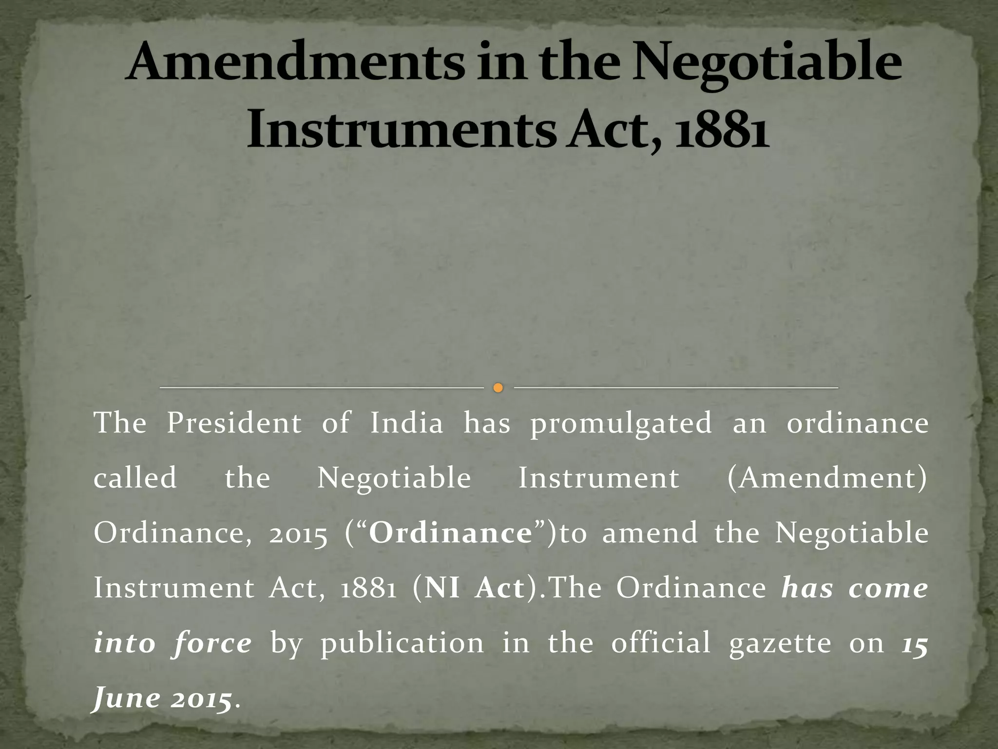 Amendments in the Negotiable Instruments Act, 1881 | PPTX