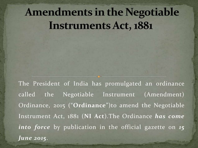 Amendments in the Negotiable Instruments Act, 1881 | PPT