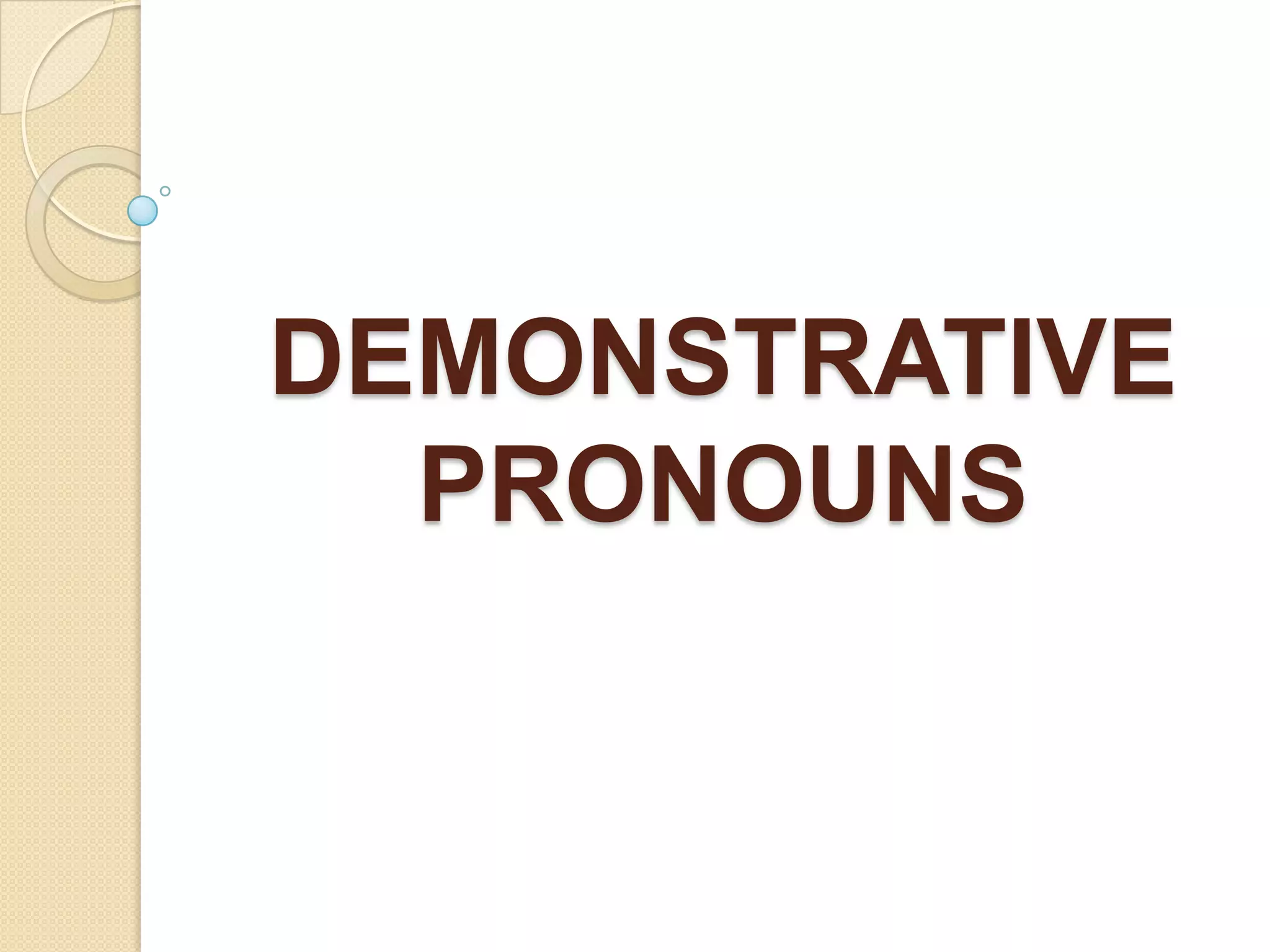 Demonstrative pronous | PPTX