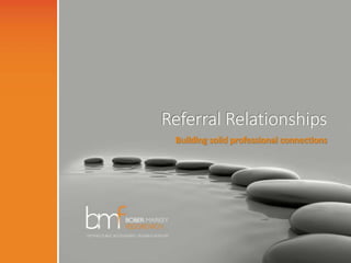 Strengthening Referral Relationships | PPTX