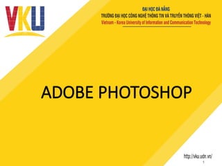 B1_GIOI THIEU PHAN MEM PS, TIM HIEU KHONG GIAN LAM VIEC (1).pptx